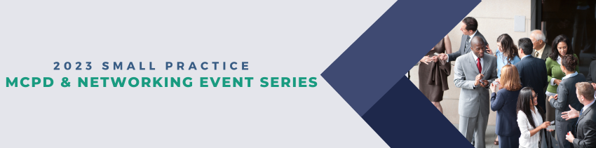 2023 Small Practice MCPD & Networking Series